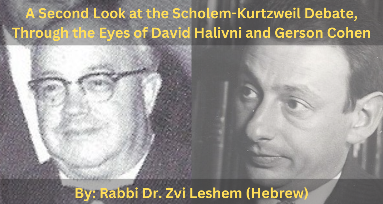 A Second Look at the Scholem-Kurtzweil Debate, Through the Eyes of ...