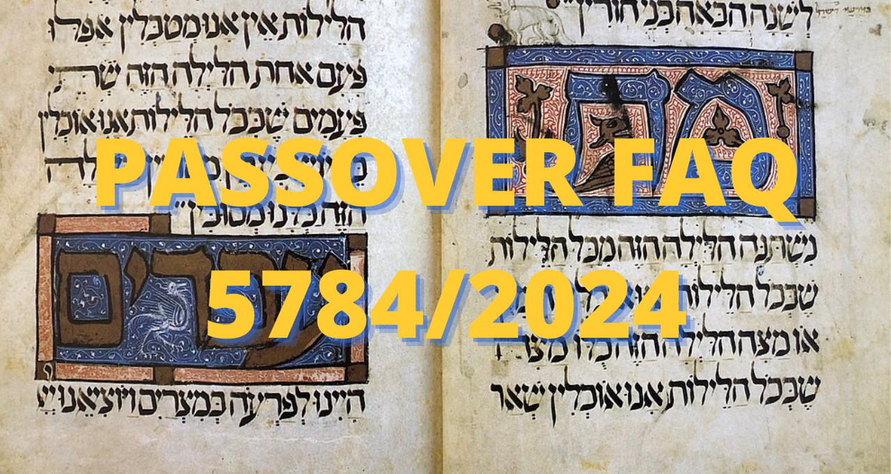 Passover FAQ for 5783/2023